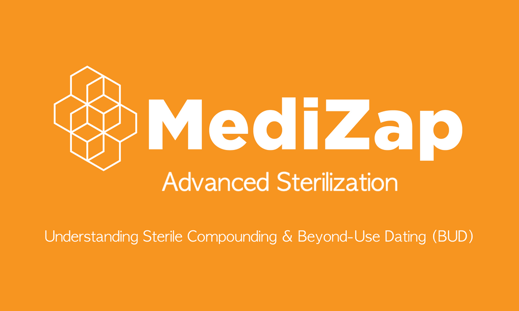 Understanding Sterile Compounding & Beyond-Use Dating (BUD) – MediZap
